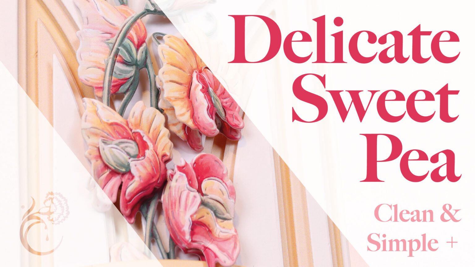 Delicate Sweet Pea - Carnation Crafts