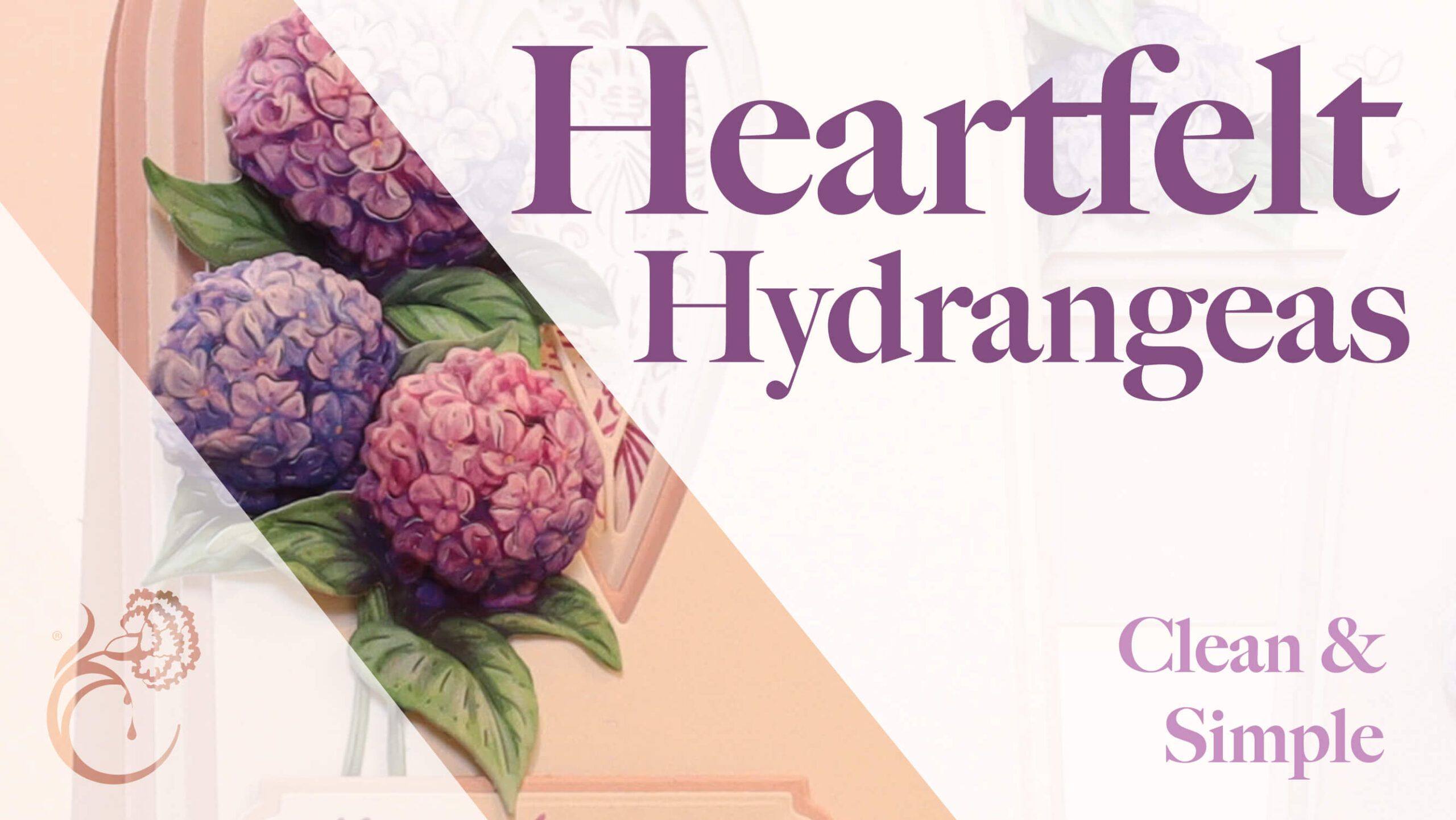 Heartfelt Hydrangeas - Carnation Crafts