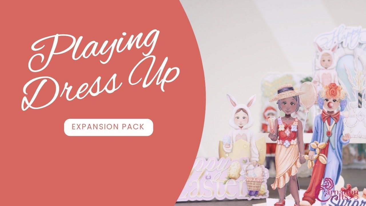 Playing Dress Up - Carnation Crafts